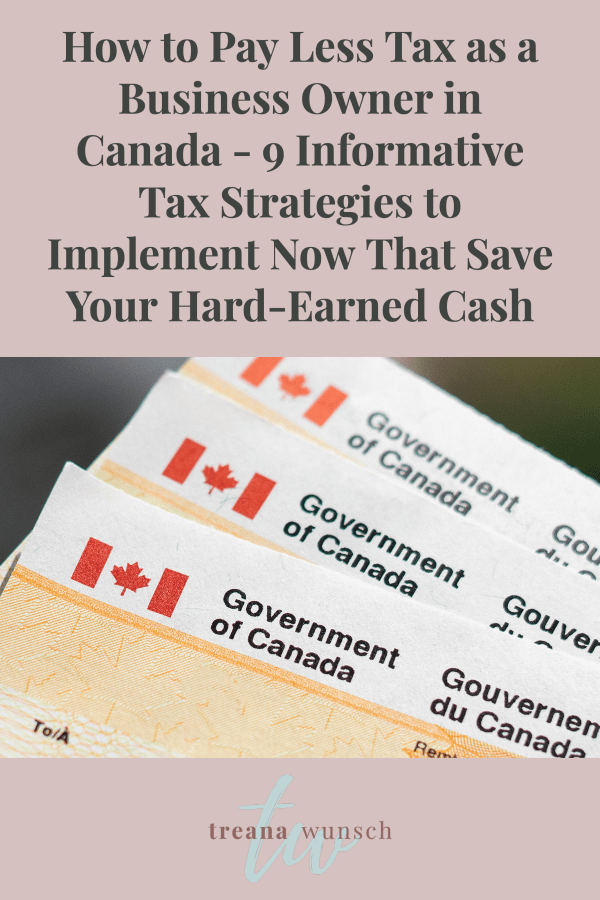 How to Pay Less Tax as a Business Owner in Canada - 9 Informative Tax ...