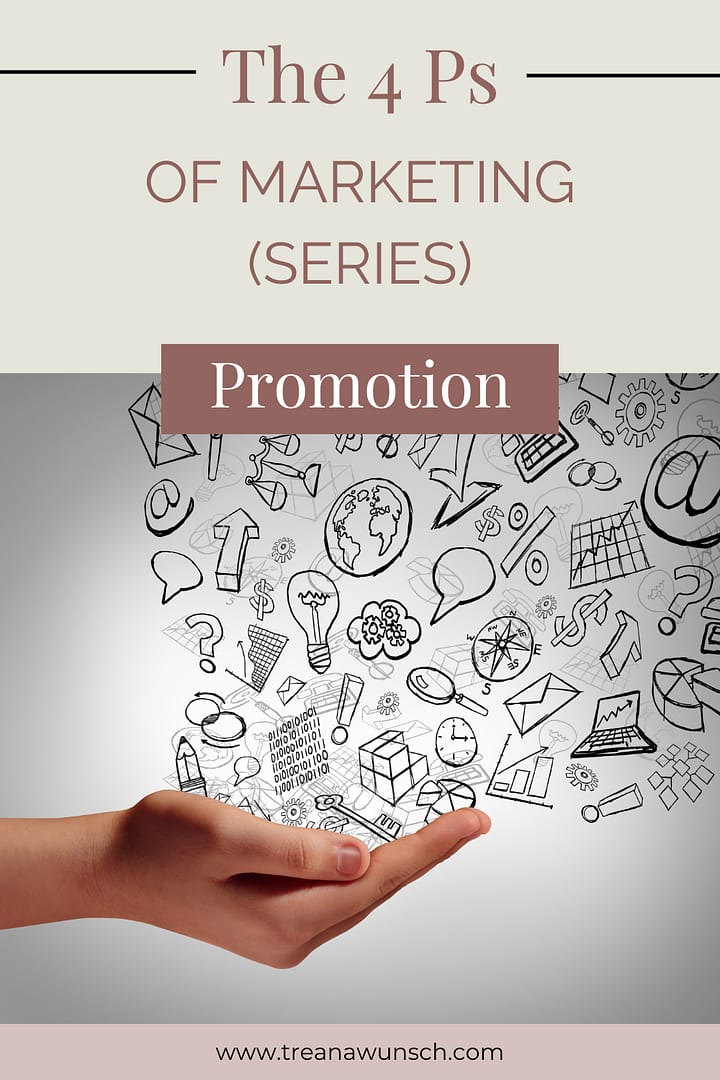 The 4 Ps of Marketing: Promotion - treanawunsch.com